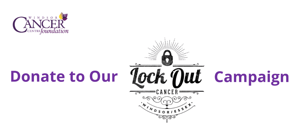 Donate to Lock Out Cancer 2022 - Windsor Cancer Centre Foundation